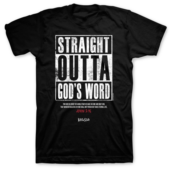 Straight Outta God s Word Christian T Shirt