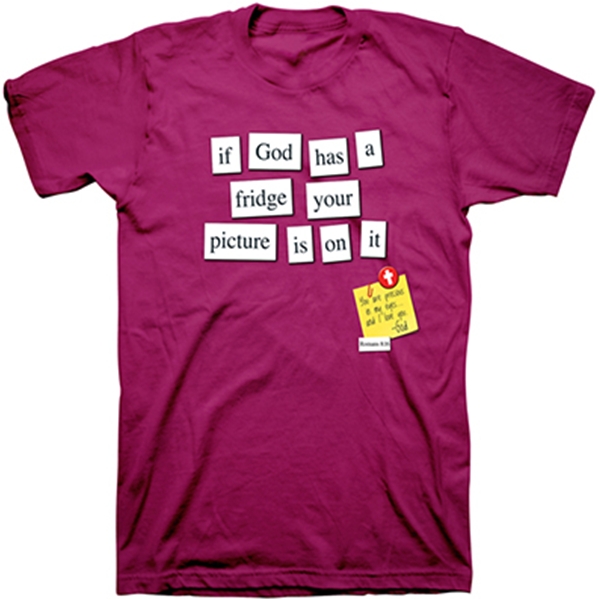 If God Has A Fridge You Picture Is On It T Shirt