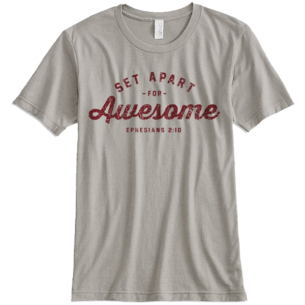Set Apart For Awesome Christian T-Shirt | Ephesians 2:10